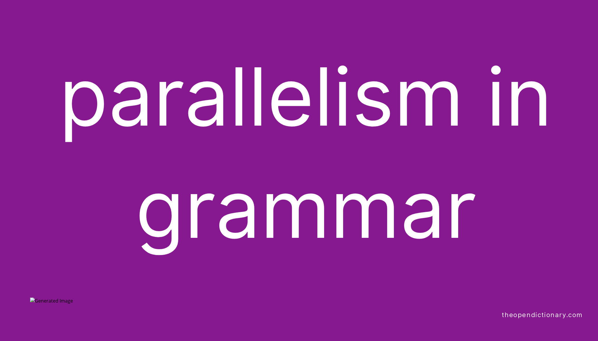 Parallelism In Grammar The Open Dictionary